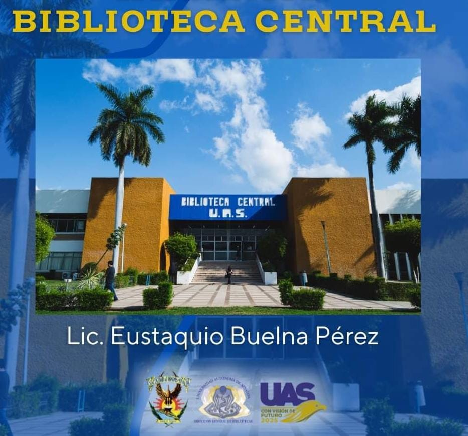 Lista la Biblioteca Central de la UAS para recibir a la comunidad ...